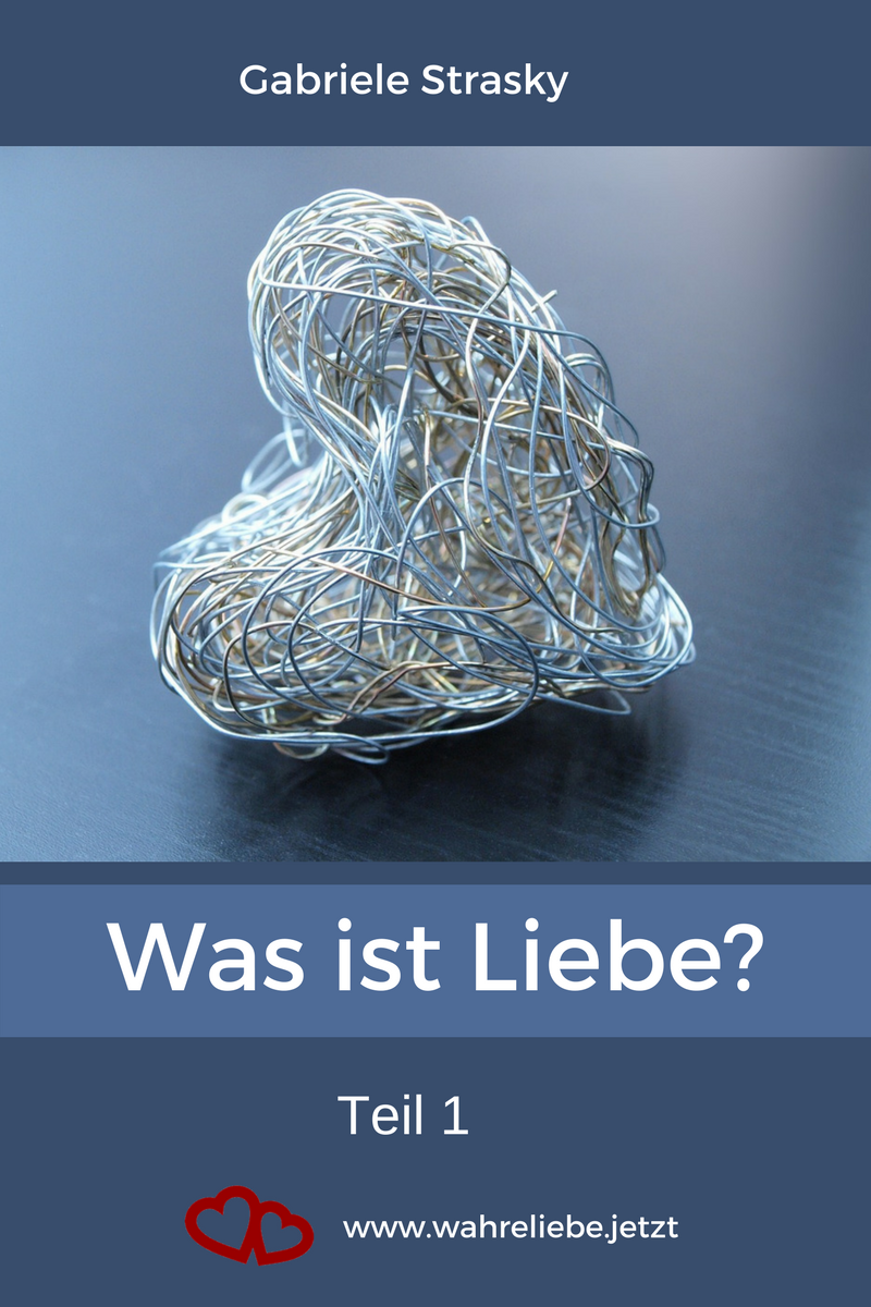 Was ist Liebe? Teil 1